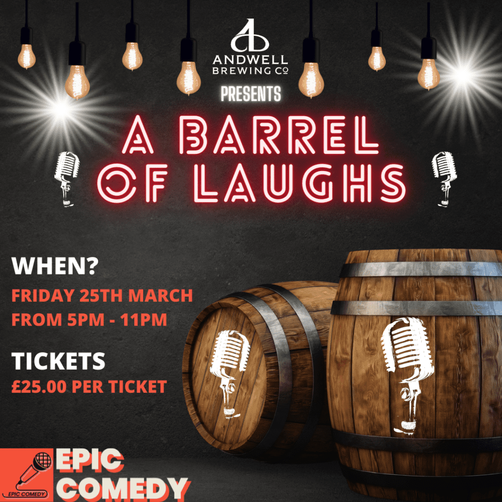 A Barrel of Laughs – A night of Comedy – Andwell Brewery